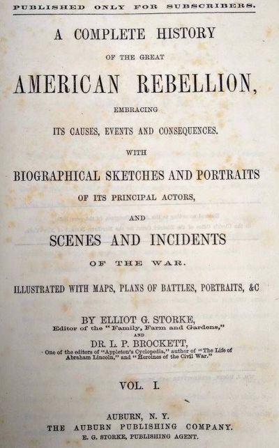 A Complete History of the Great American Rebellion, Embracing its ...